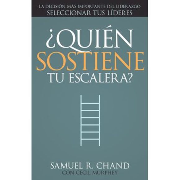 Samuel R. Chand | Other | Quin Sostiene Tu Escalera La Decisin Ms ...